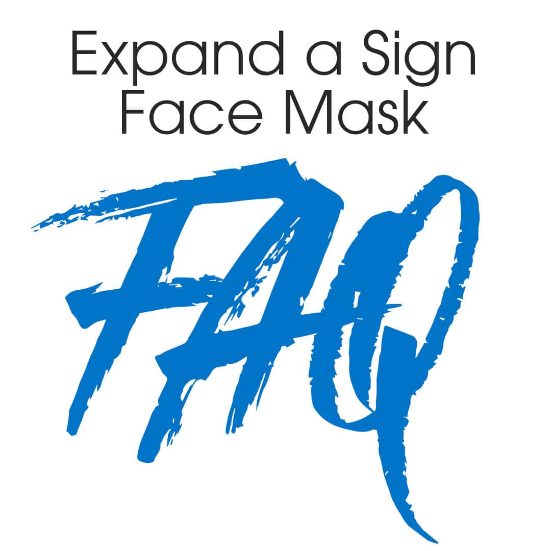 Face mask Frequently asked questions - Expand a Sign